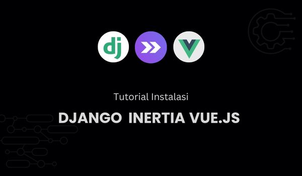Tutorial Instalasi Django, Inertia.js dan Vue.js — SantriKoding.com ... Tutorial Instalasi Django, Inertia.js dan Vue.js — SantriKoding.com ...